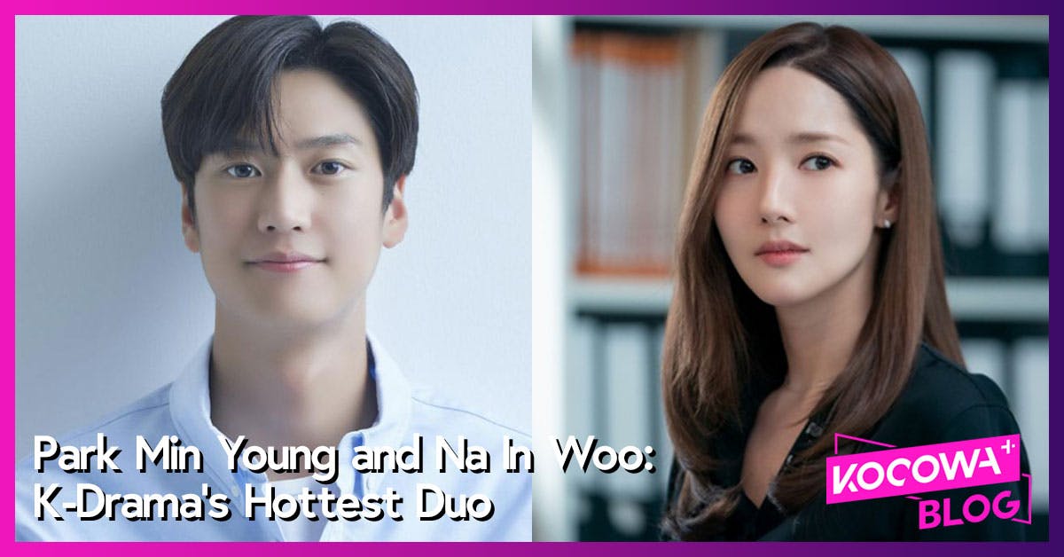 Park Min Young and Na In Woo: K-Drama’s Hottest Duo