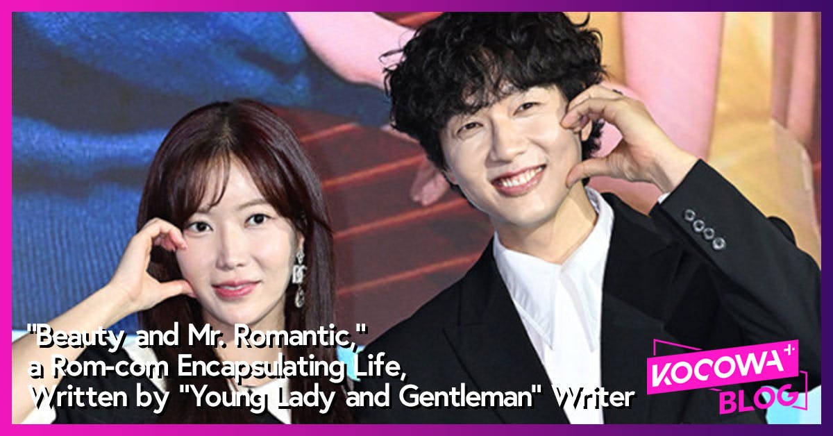 "Beauty and Mr. Romantic," a Rom-com Encapsulating Life
