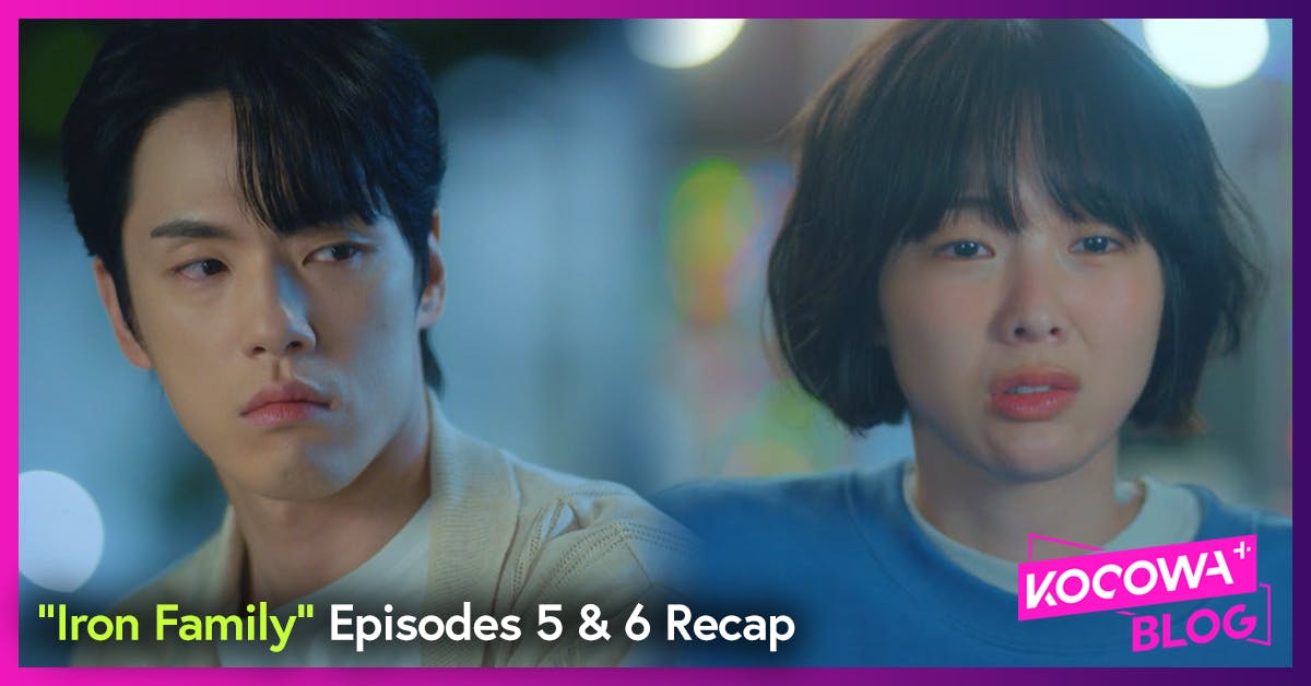 “Iron Family” Episodes 5 & 6 Recap