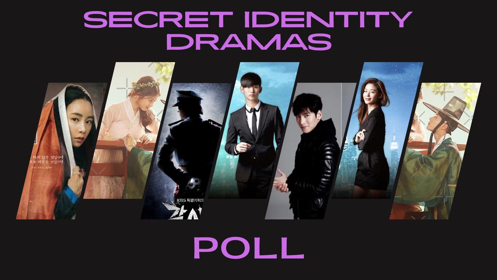 Which Secret Identity Drama Should Everyone Watch? (Poll)