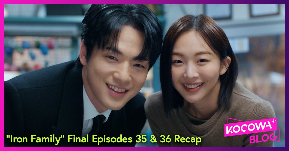 “Iron Family” Final Episodes 35 & 36 Recap