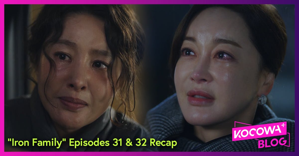 “Iron Family” Episodes 31 & 32 Recap | KOCOWA+