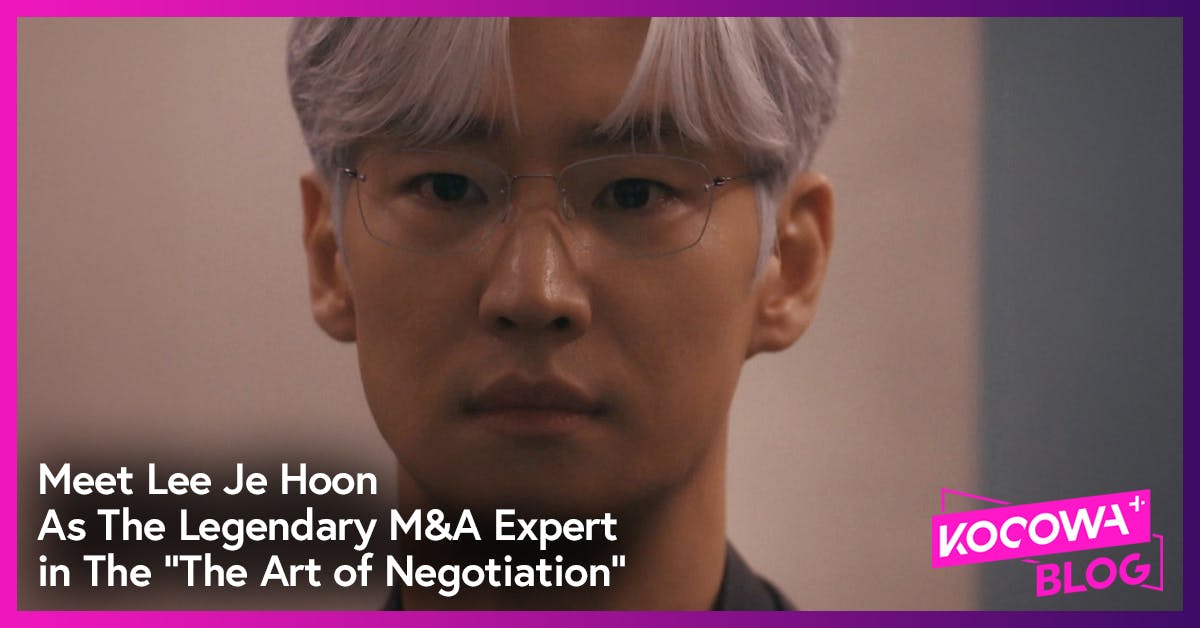 Meet Lee Je Hoon As The Legendary M&A Expert in The “The Art of ...