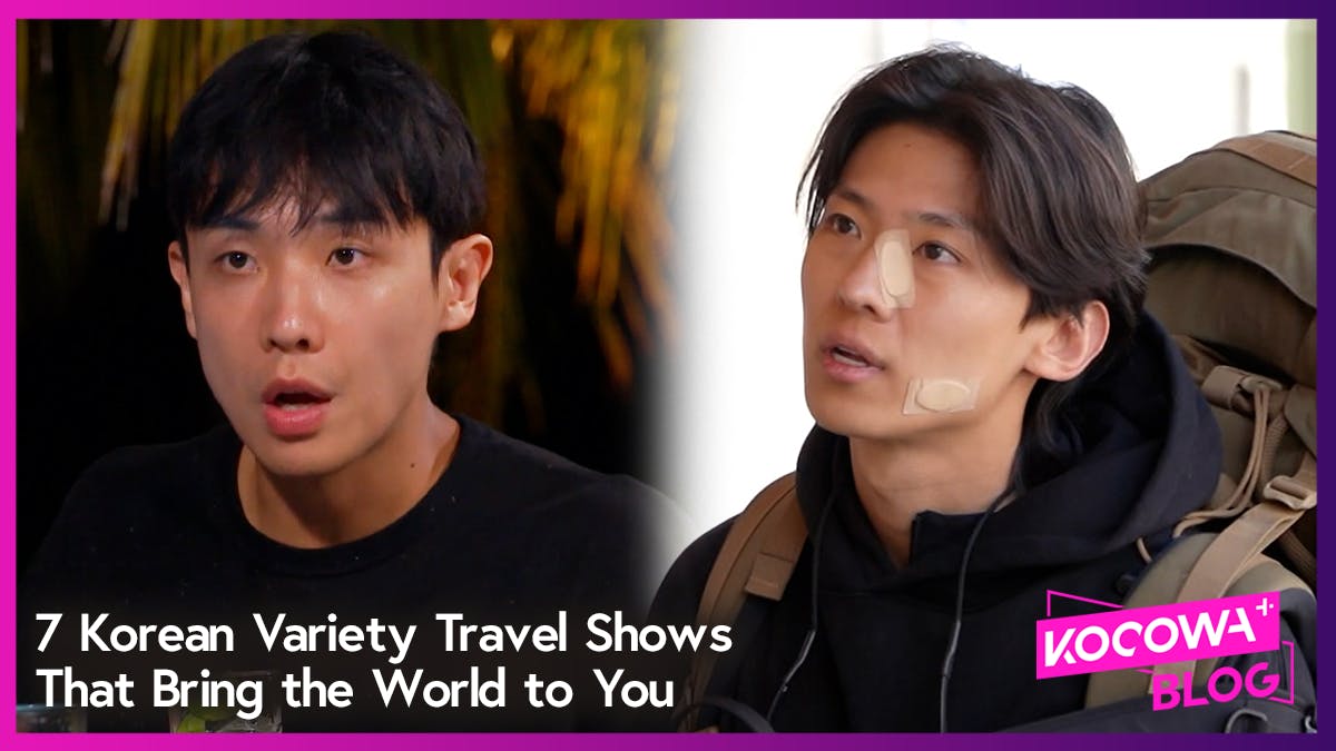 7 Korean Variety Travel Shows That Bring the World to You